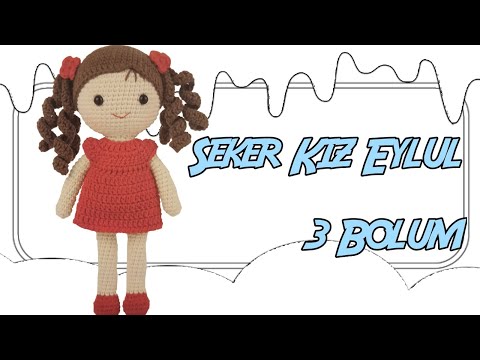 Şeker Kız Eylül //bim'e gelen amigurumi kit set || Kollar,Elbise/ part3