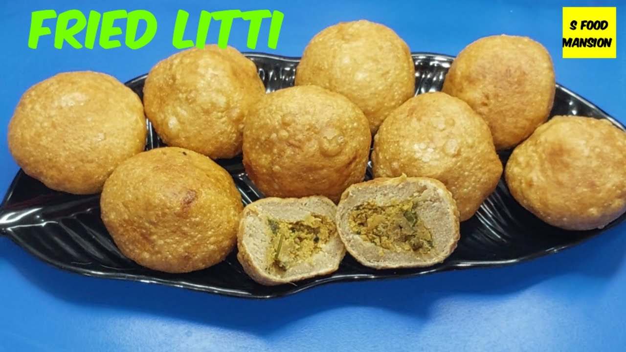 Fried Litti /S Food Mansion Recipe - YouTube