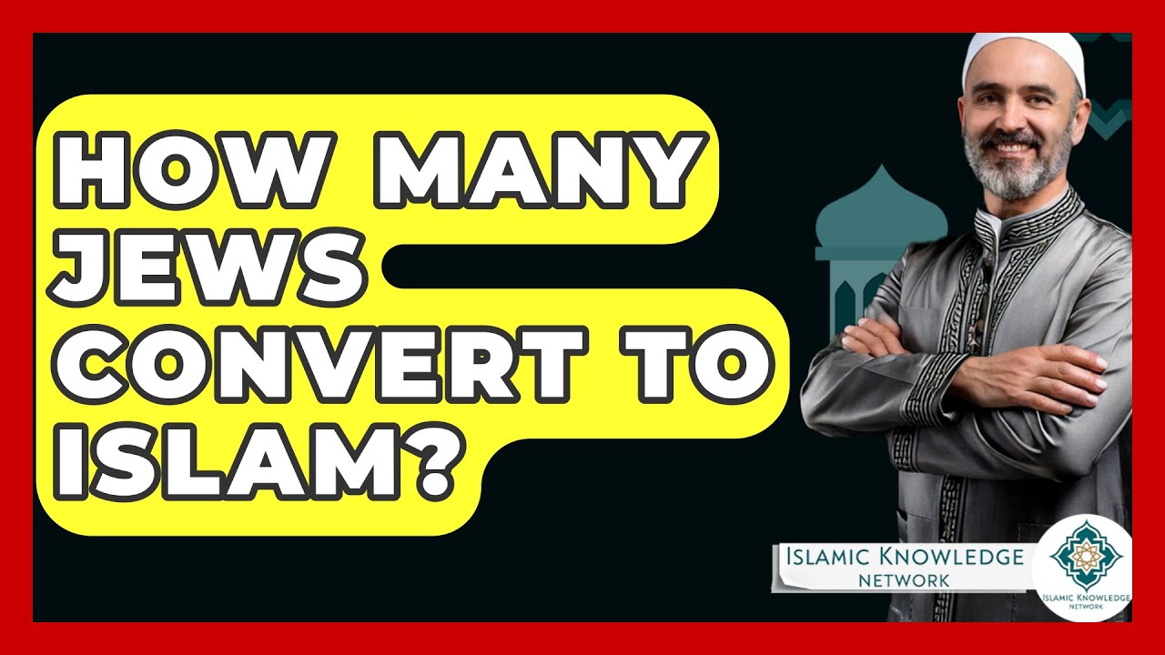 How Many Jews Convert To Islam? - Islamic Knowledge Network - YouTube