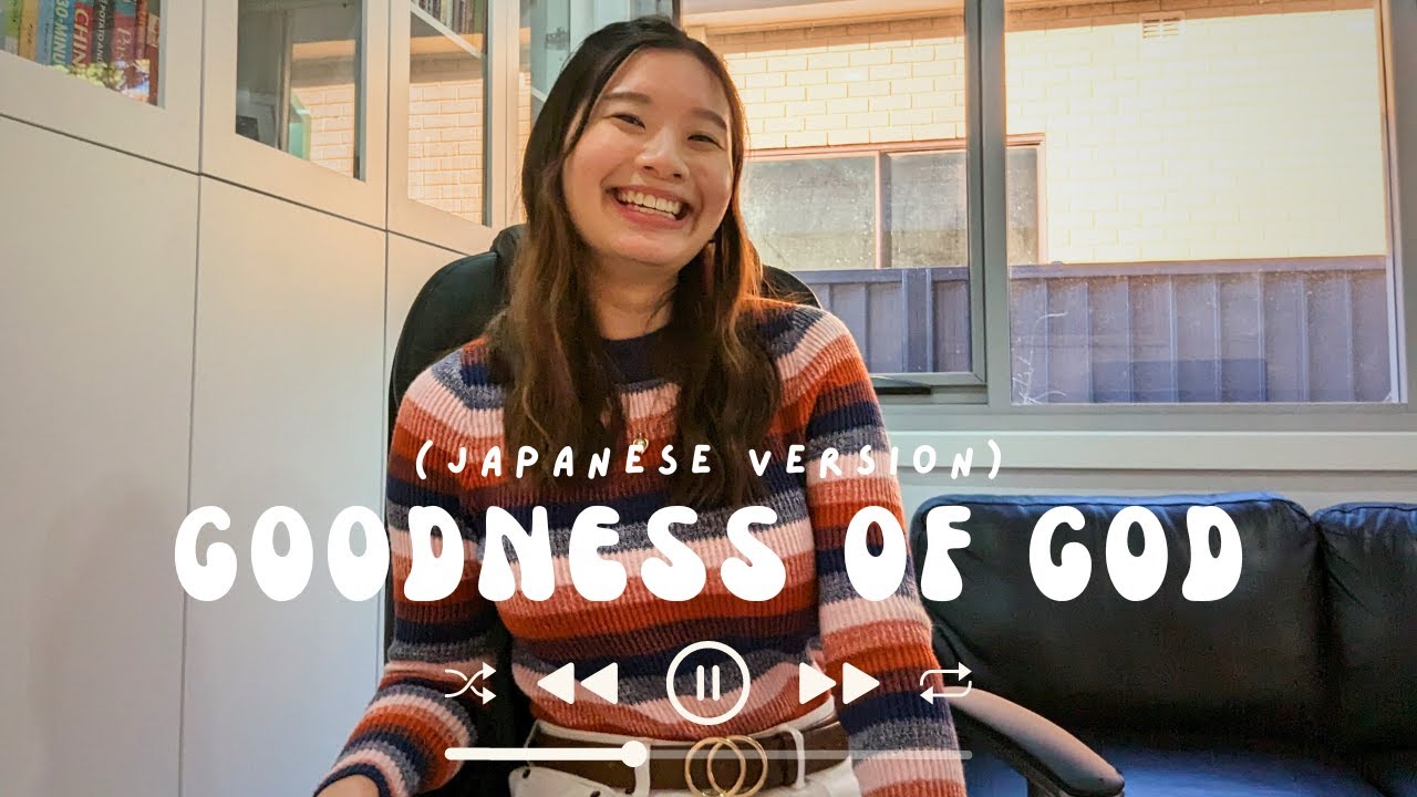 Goodness of God (Japanese Version) 素晴らしい主を - YouTube