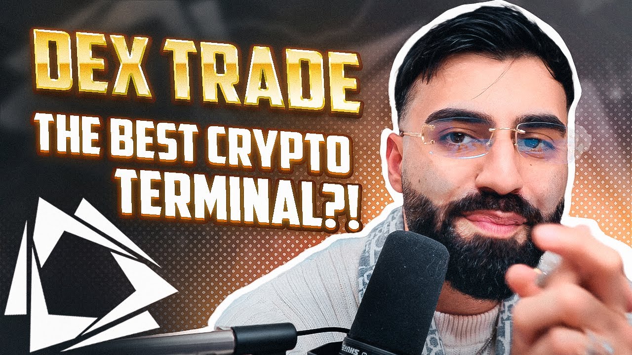 DEX TRADE IS THE ULTIMATE CRYPTO TRADING TERMINAL! TRADE ALL OF YOUR ...