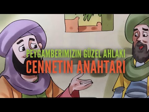 Cennetin Anahtarı - Peygamberimizin Güzel Ahlakı