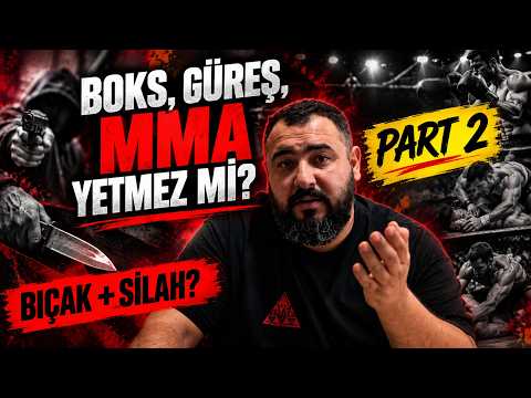 Boks, Güreş, MMA Sokakta Yetmez! Bıçak ve Silah Savunması da Öğrenmek Şart mı? (Part2)