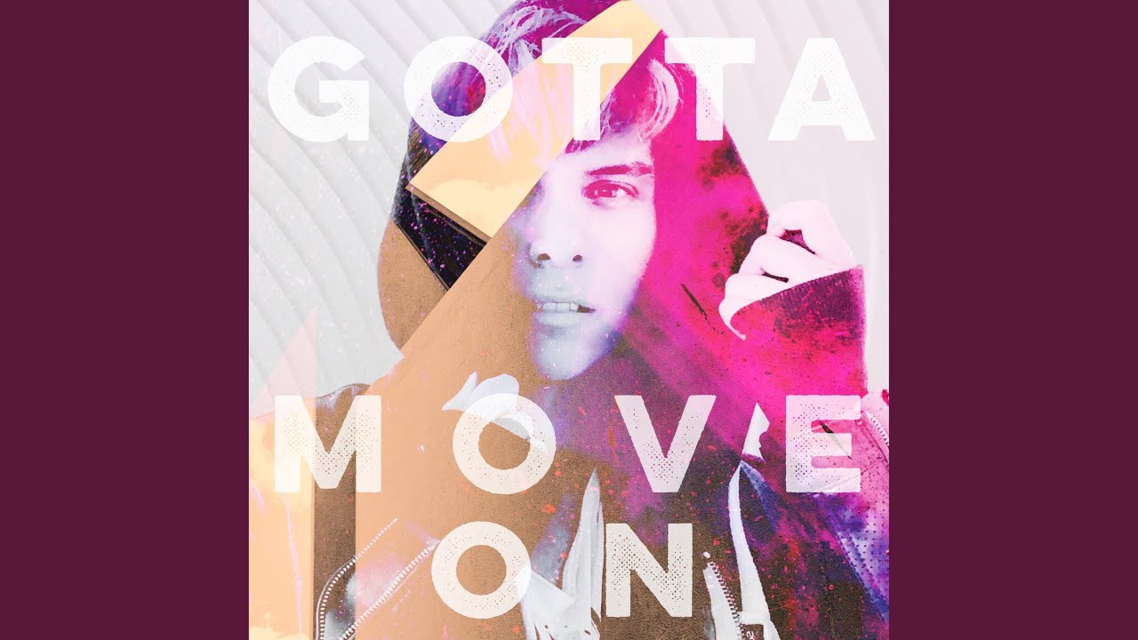 Gotta Move On - YouTube