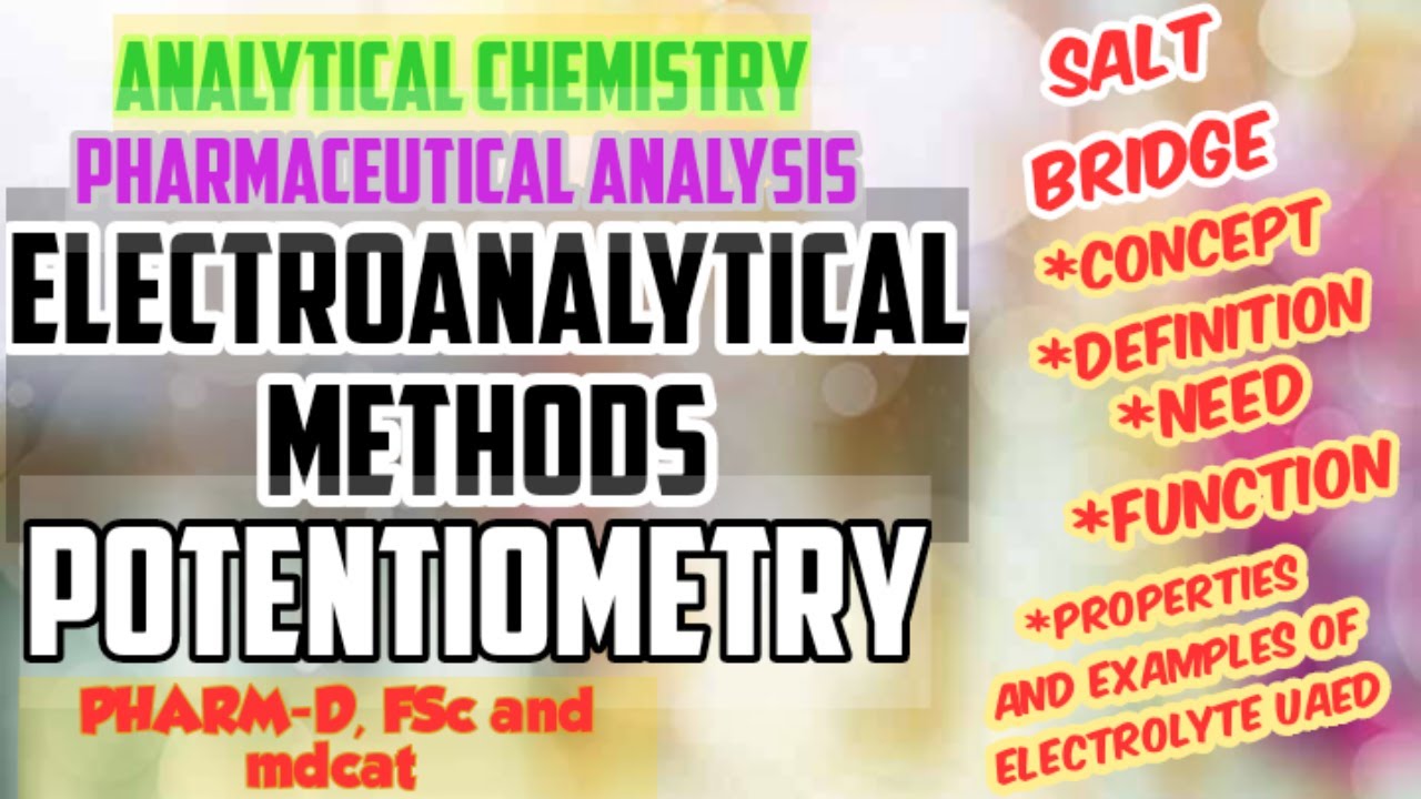 POTENTIOMETRY| ELECTROANALYTICAL METHODS| SALT BRIDGE| ITS CONCEPT,USES ...