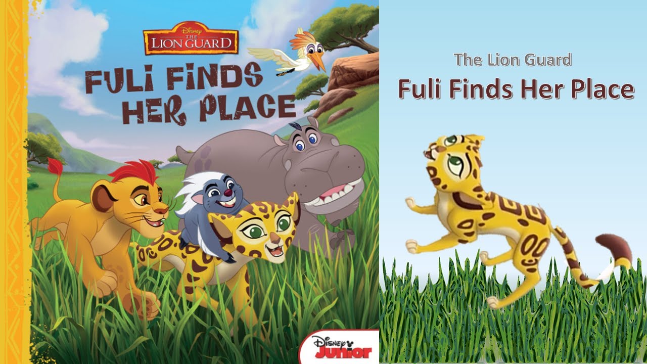 The Lion Guard: Fuli Finds Her Place (Disney Storybook). Read Aloud ...