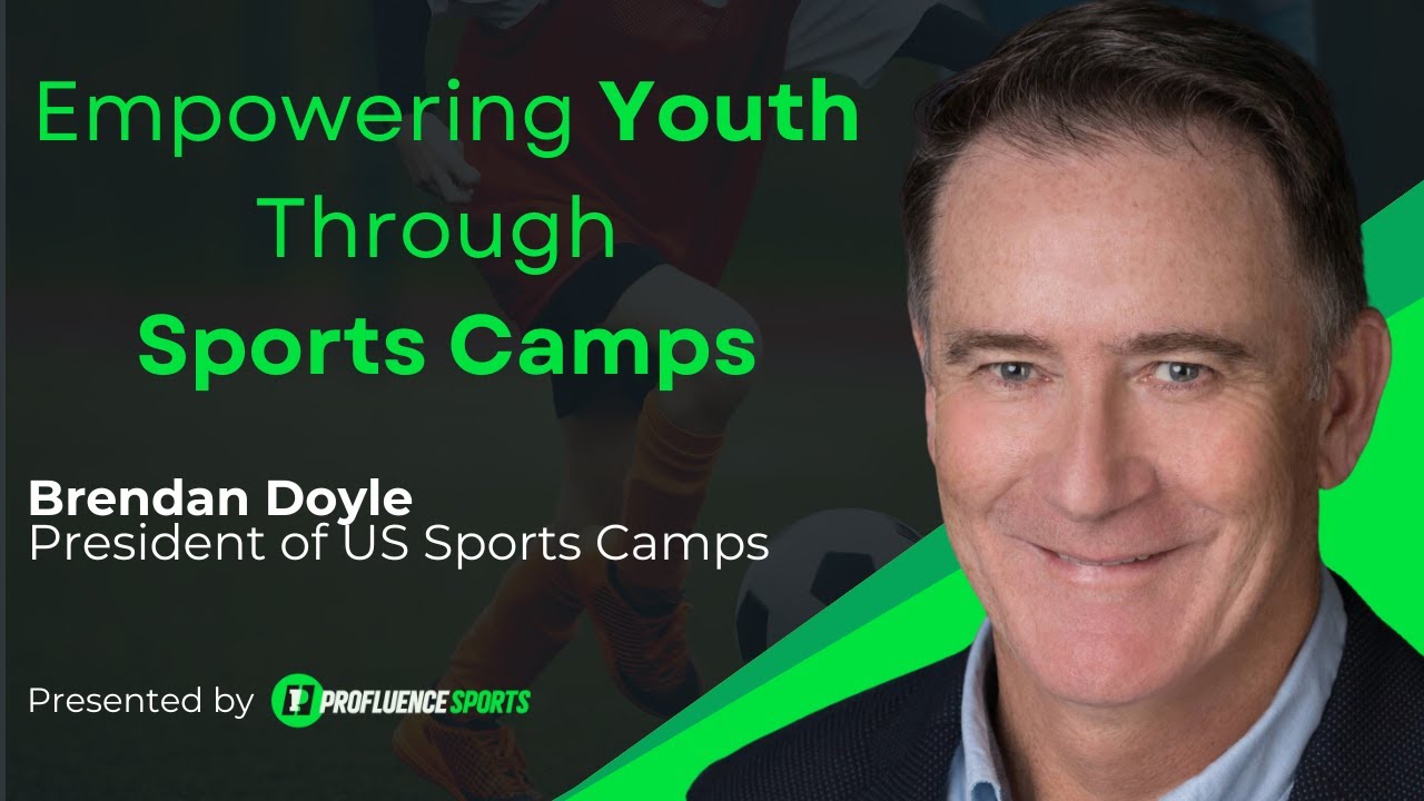 Brendan Doyle - President of US Sports Camps | Empowering Youth Through ...