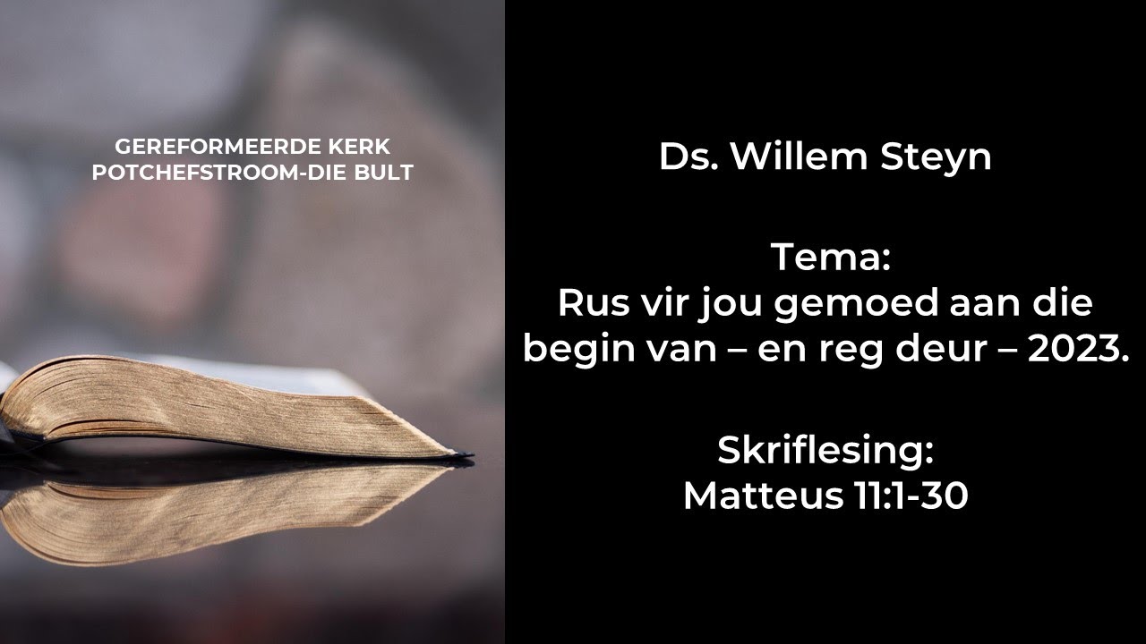 8 Januarie 2023 Oggenderediens Ds Willem Steyn - YouTube