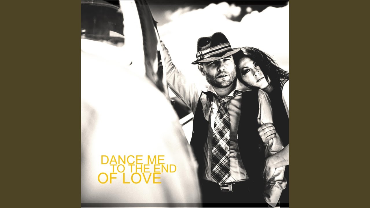 Dance me to the end of love - YouTube