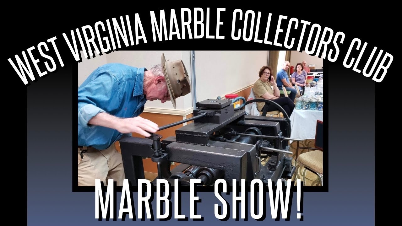 Welcome to the West Virginia Marble Collectors Club Marble Show! 2022 ...