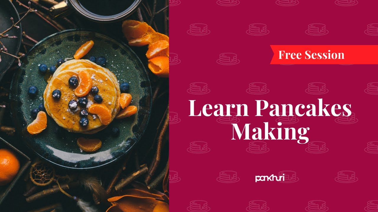 Learn Pancakes Making | Cooking | Live Session | Ask Pankhuri - YouTube