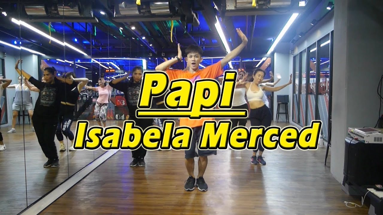 Isabela Merced - PAPI | Dance Fitness By Golfy | Give Me Five Thailand ...