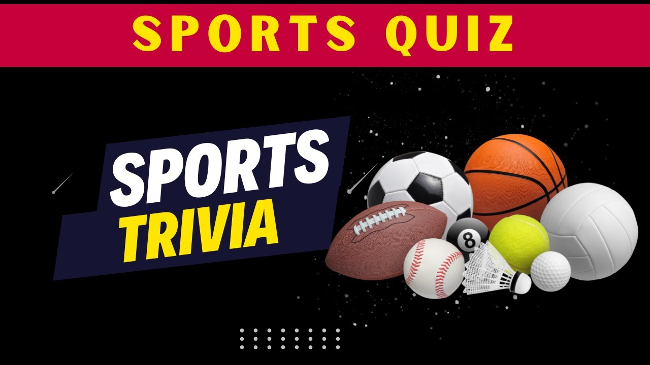 Sports Trivia Mania: Put Your Knowledge to the Test! - Sports Quiz ...