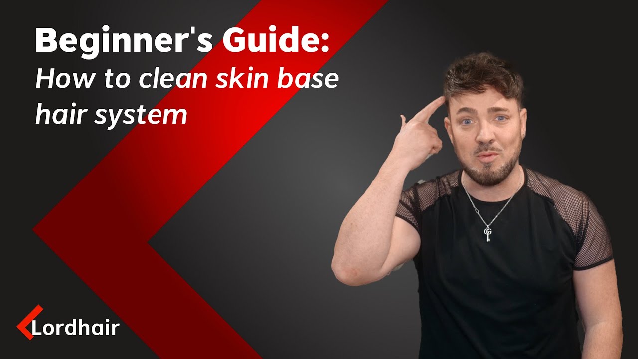 Beginner's Guide: How to clean skin base hair system - YouTube
