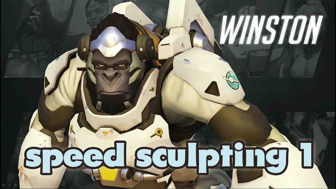 Overwatch winston Speed sculpting #1 - 오버워치 윈스턴 - YouTube