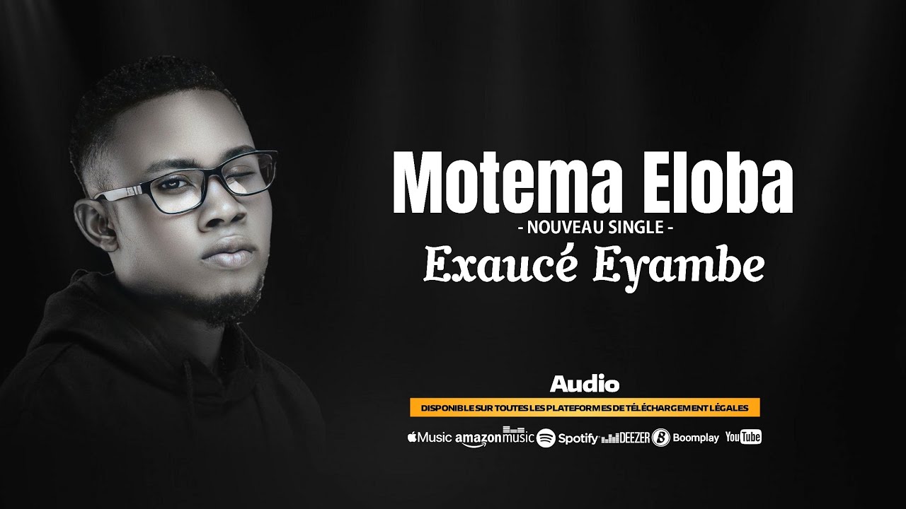 MOTEMA ELOBA Exaucé Eyambe (Audio Officiel) - YouTube