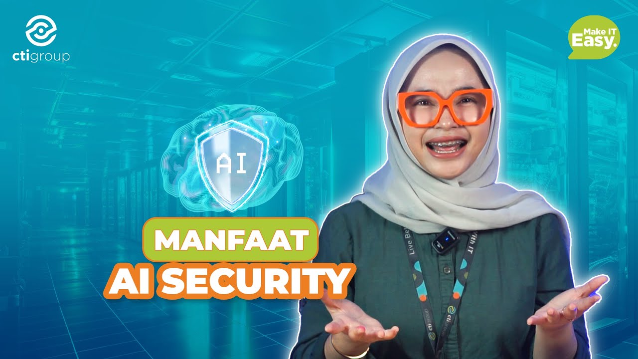 #MakeITEasy Vol 11.2: Manfaat AI Security - YouTube