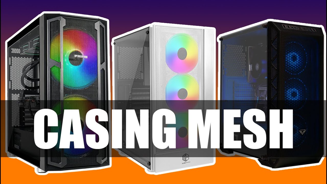 Casing PC mesh murah | Yang NO 4 bener bener menggoda - YouTube