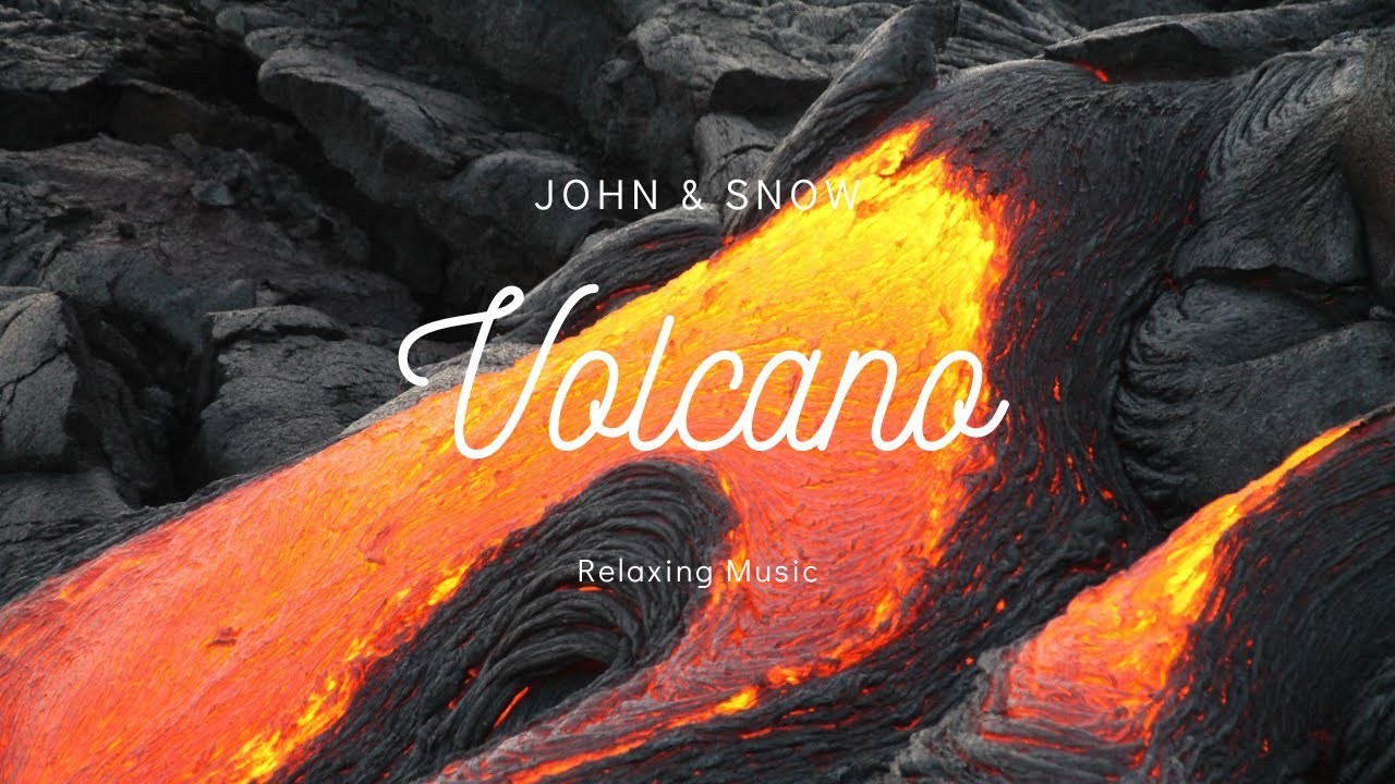 🌋 Relaxing Music & Video of Volcano • Calm, Sleep, Mindfulness, Reduce ...