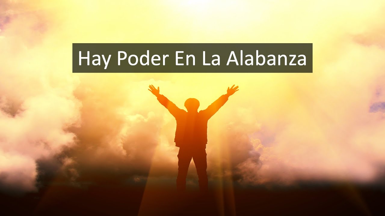 (7/8/20) Hay Poder En La Alabanza - YouTube
