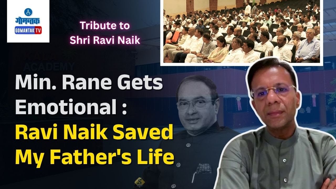 Vishwajit Rane : Min. Rane Gets Emotional: Ravi Naik Saved My Father's ...