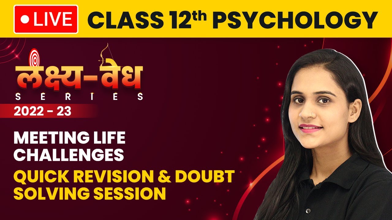 Meeting Life Challenges - Quick Revision & Doubt Solving | Class 12 ...