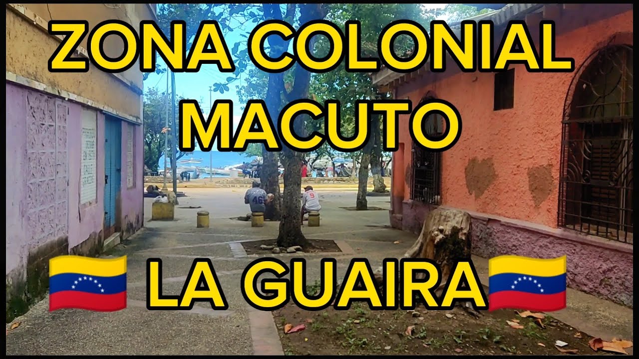 ASÍ es la Zona colonial TURISTICA de MACUTO LA GUAIRA Venezuela - YouTube