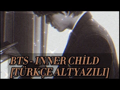 BTS-INNER CHİLD (TÜRKÇE ALTYAZILI)