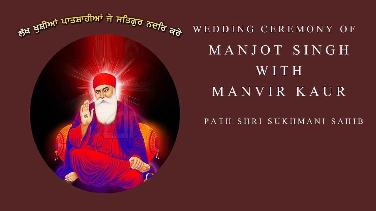 Live. Wedding Of Manjot Singh With Manvir Kaur II Path Shri Sukhmani ...