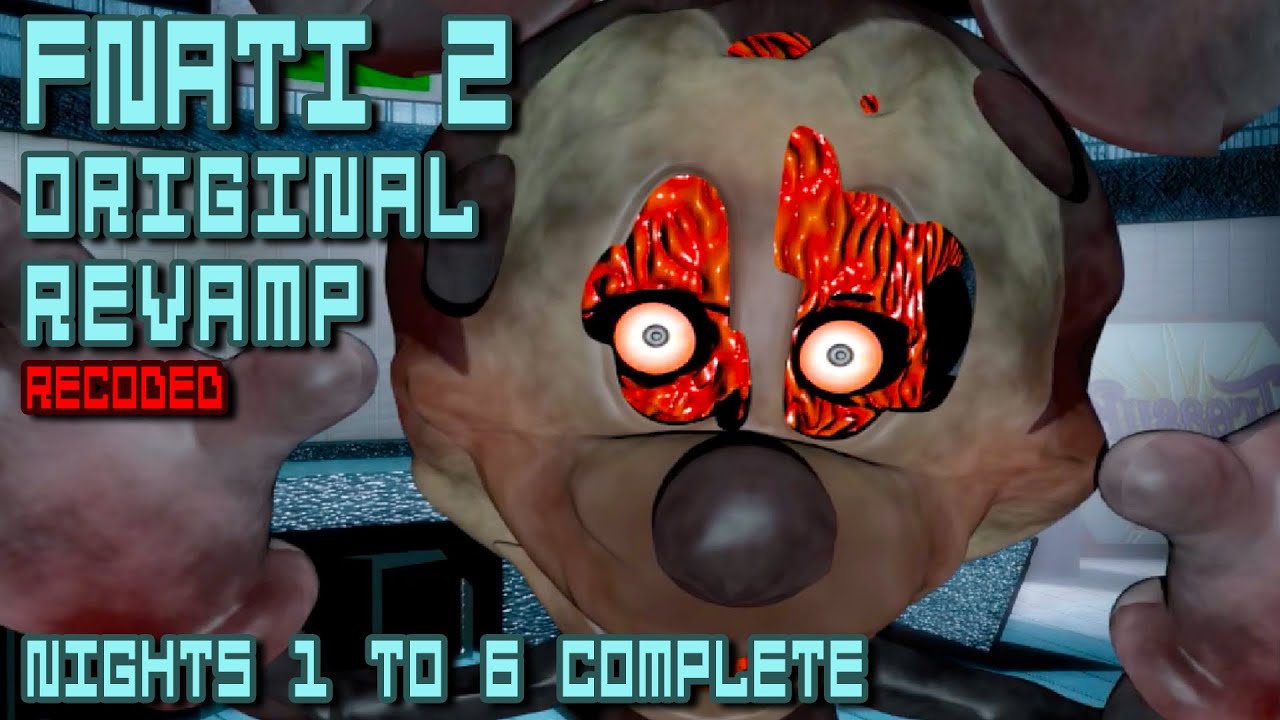 FNATI 2: Original Revamp RECODED | Nights 1-6 COMPELTE [FNAF Fan Games ...