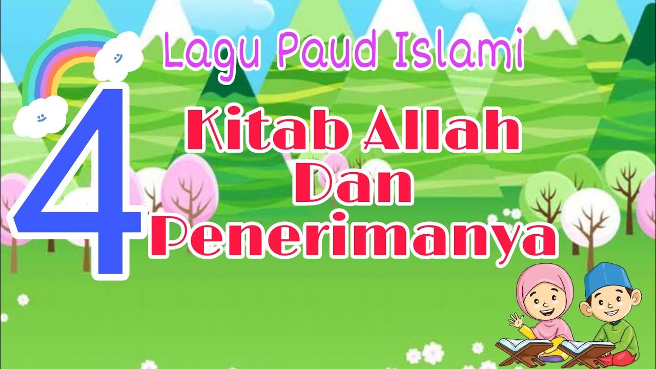 LAGU ANAK PAUD 4 KITAB ALLAH DAN PENERIMANYA II KITAB - KITAB ALLAH II ...
