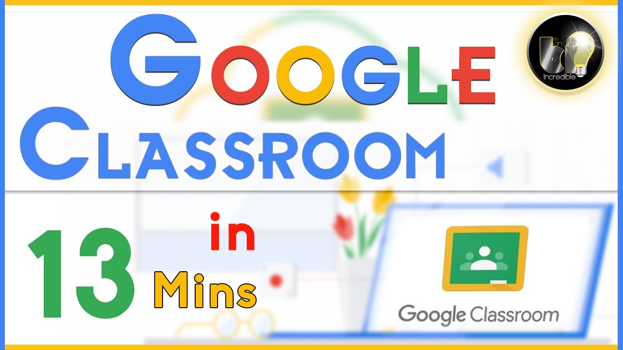 Google Classroom in 13 mins. For both Mobile and PC/ Laptop - In ...