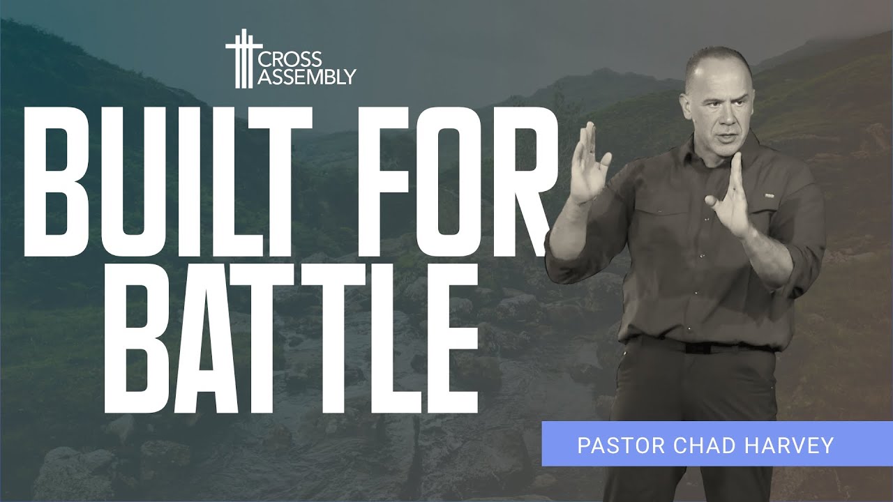 Built For Battle | Sermon: Pastor Chad Harvey - YouTube