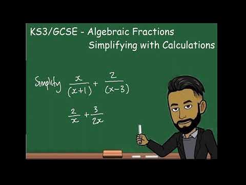 KS3/GCSE Maths - Algebraic Fractions Simplifying with Calculations ...