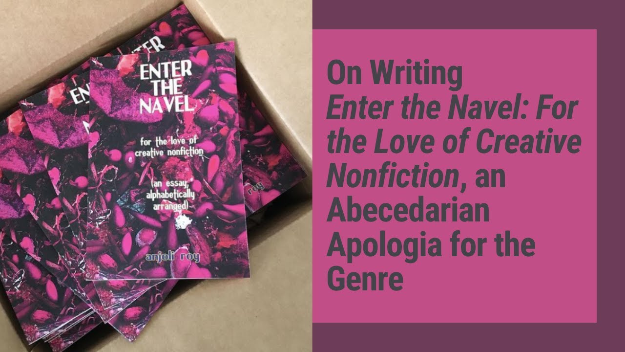 "On Writing Enter the Navel: For the Love of Creative Nonfiction " with ...