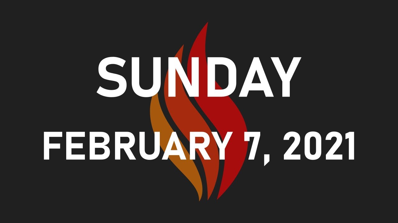 Sunday, February 7, 2021 - YouTube
