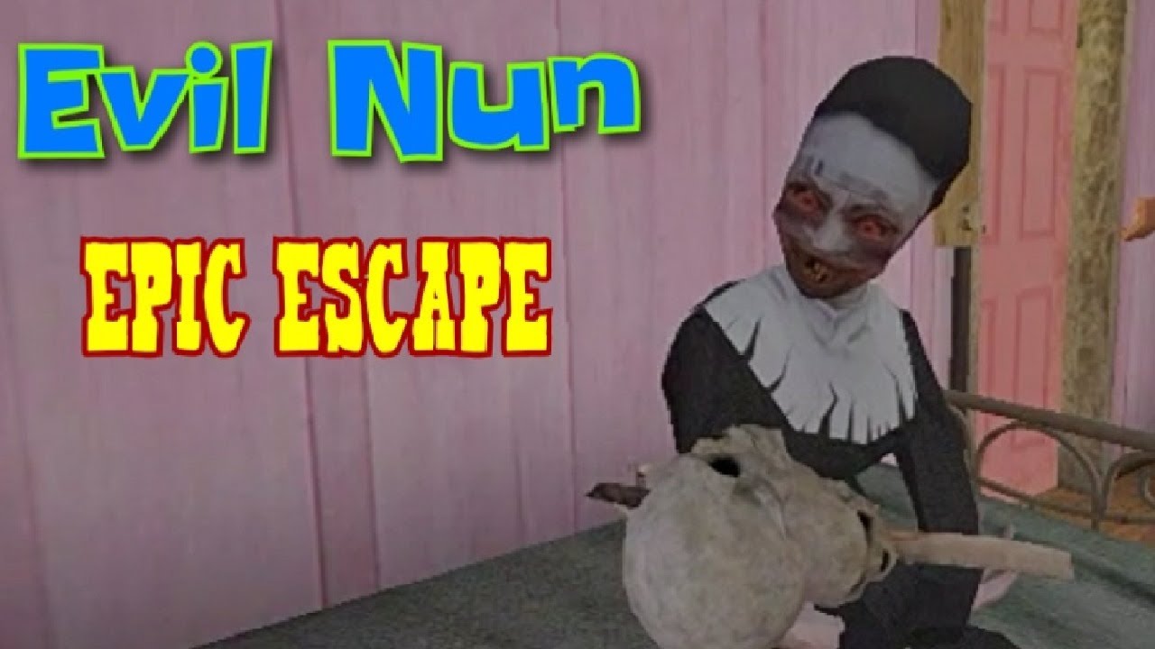 Evil Nun - Epic Escape - YouTube