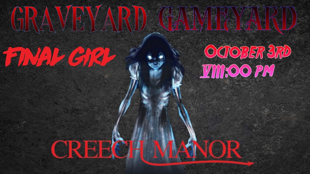 Final Girl LIVE! The Haunting of Creech Manor with The Poltergeist ...