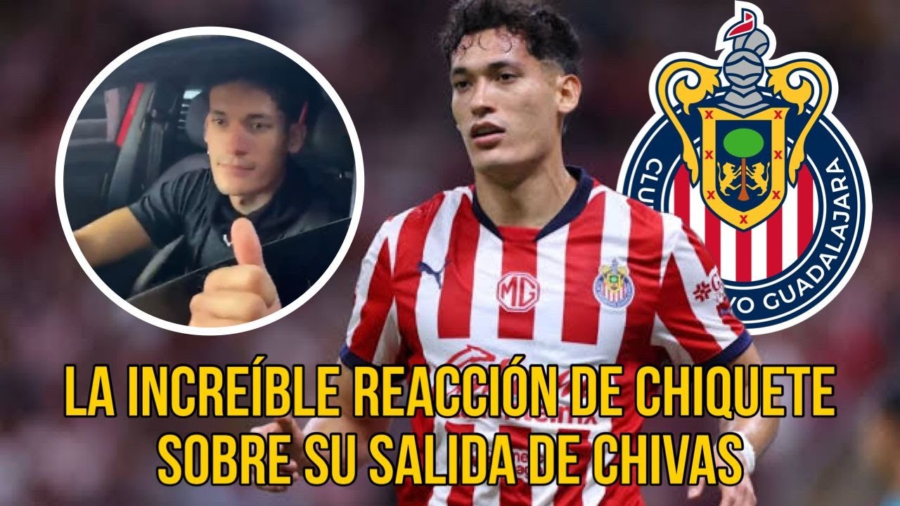 🚨LA INCREÍBLE REACCIÓN de Chiquete Orozco ante su salida de Chivas ...