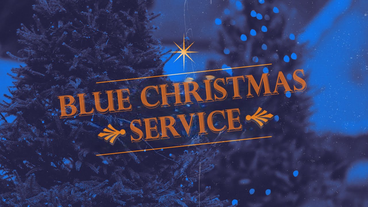 Blue Christmas Service | December 22, 2024 - 3pm Worship - YouTube