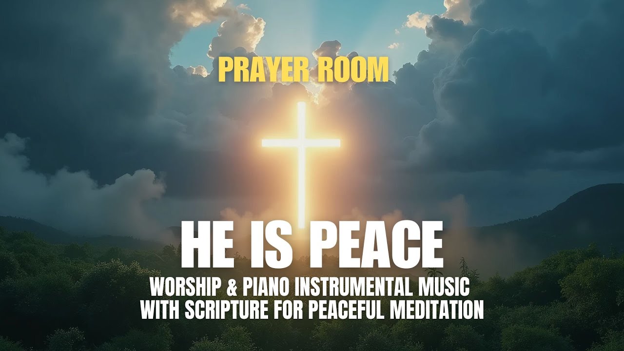 He Is Peace | Instrumental Music | Instrumental Worship Music| Prayer ...