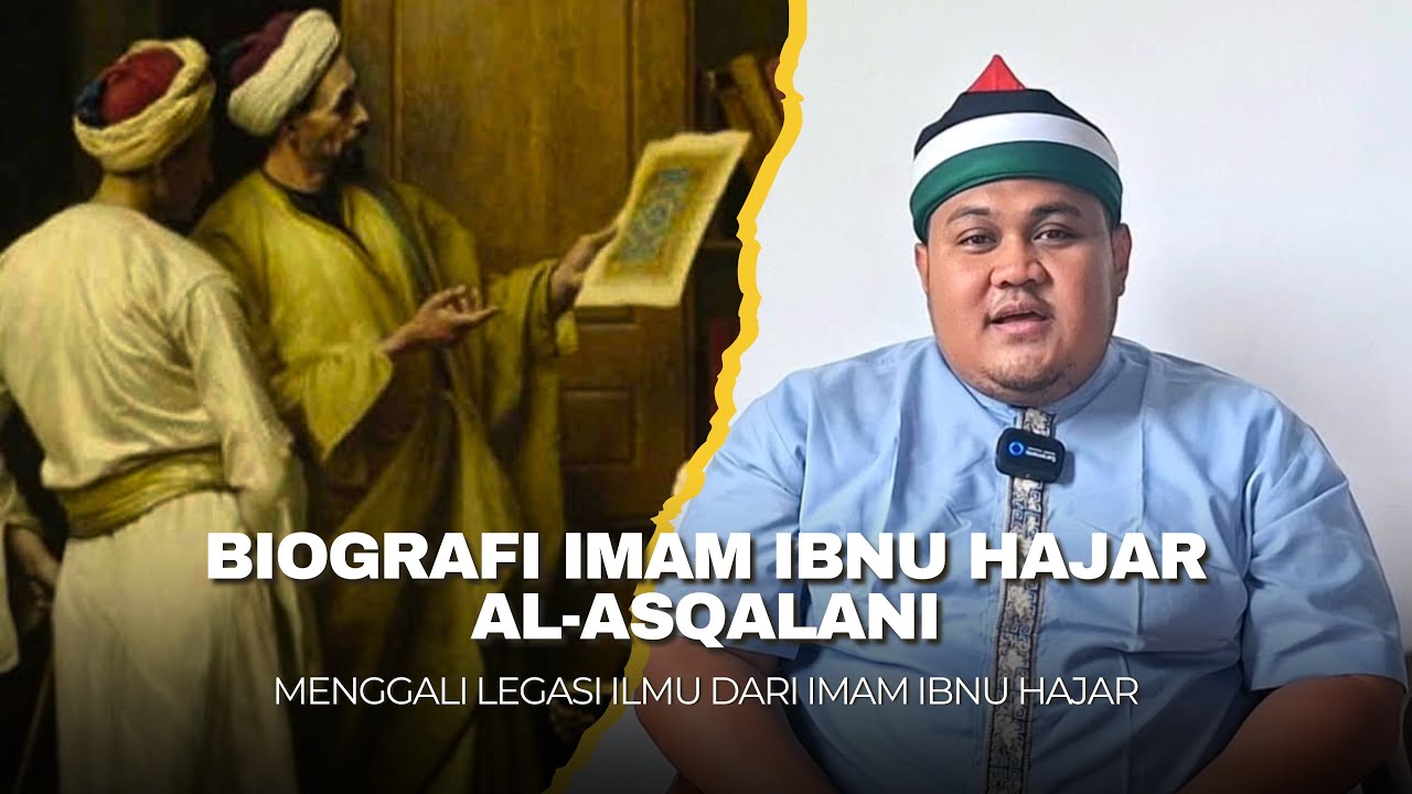 #1 Biografi Imam Ibnu Hajar Al-Asqalani. - YouTube