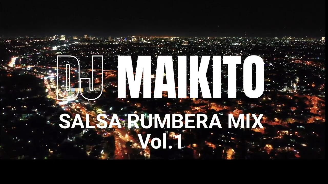 SALSA RUMBERA VOL 1. 🔥 Las Mejores Salsas | DJ Maikito - YouTube