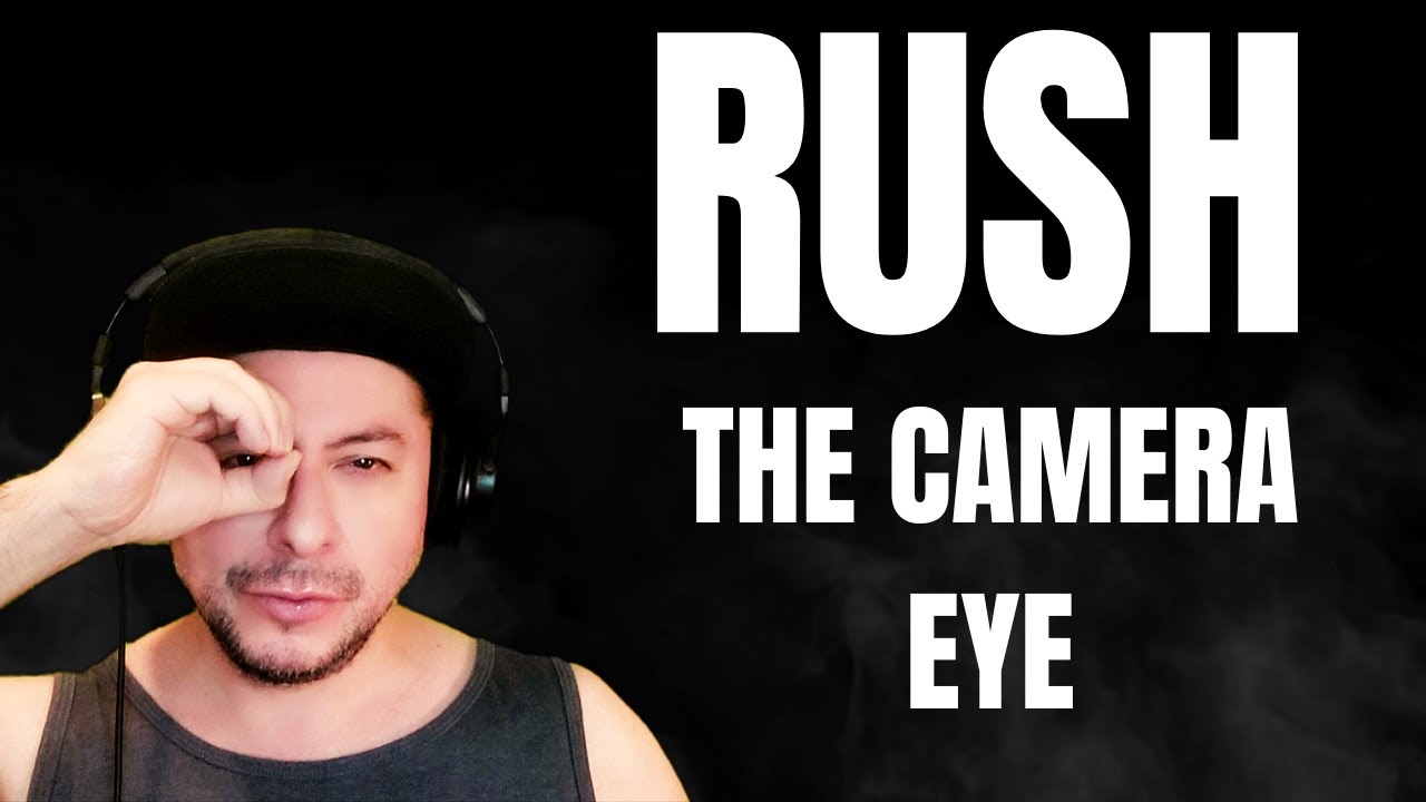 FIRST TIME HEARING Rush- "The Camera Eye" (Reaction) - YouTube