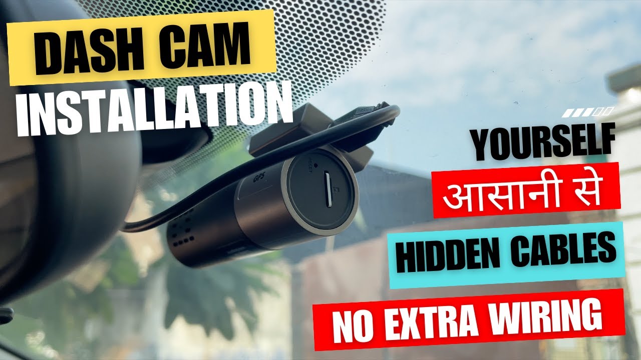 INSTALL Car Dash Cam Yourself Easily | आसानी से Install करें | Hidden ...