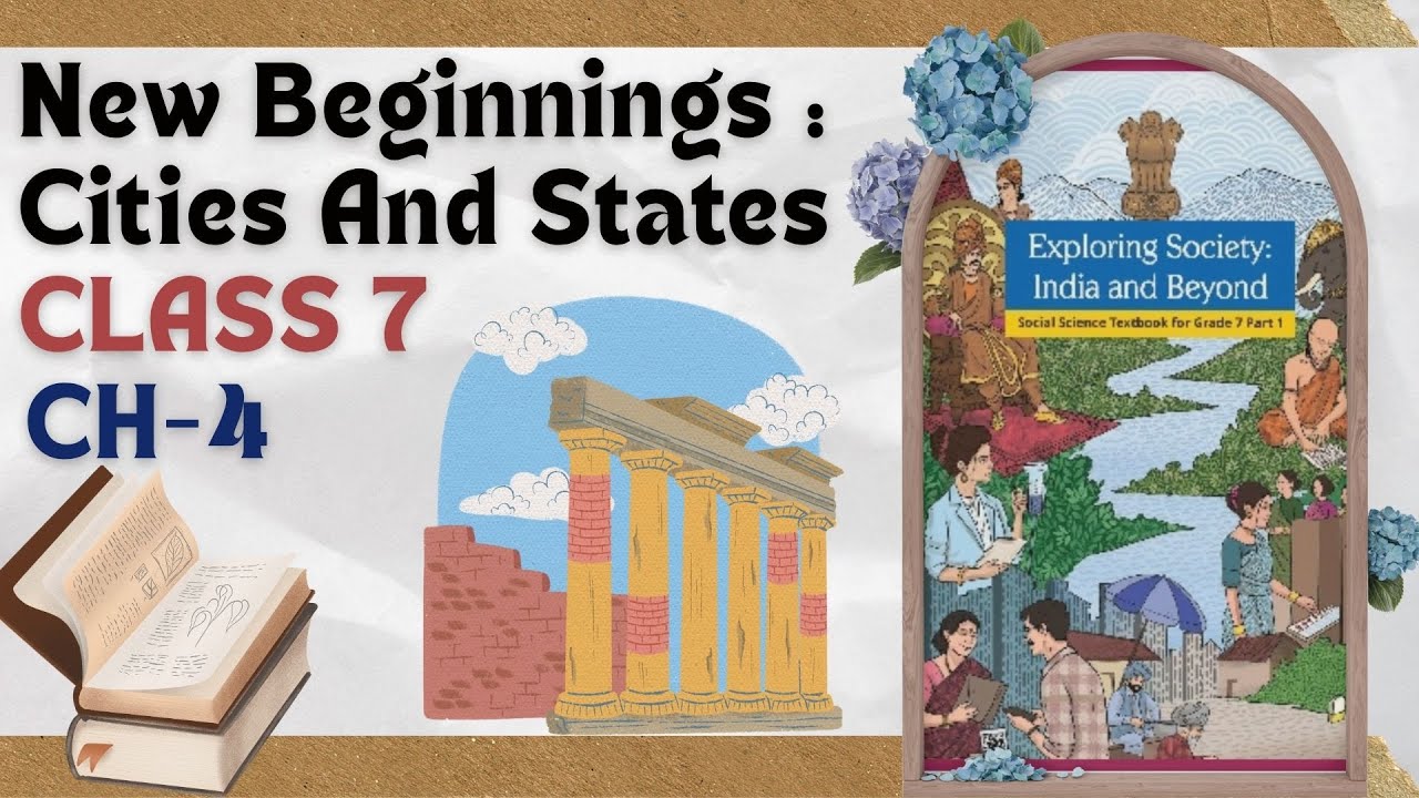 NEW BEGINNINGS : CITIES AND STATES | CH 4 | part 1 | CLASS 7 | SST ...