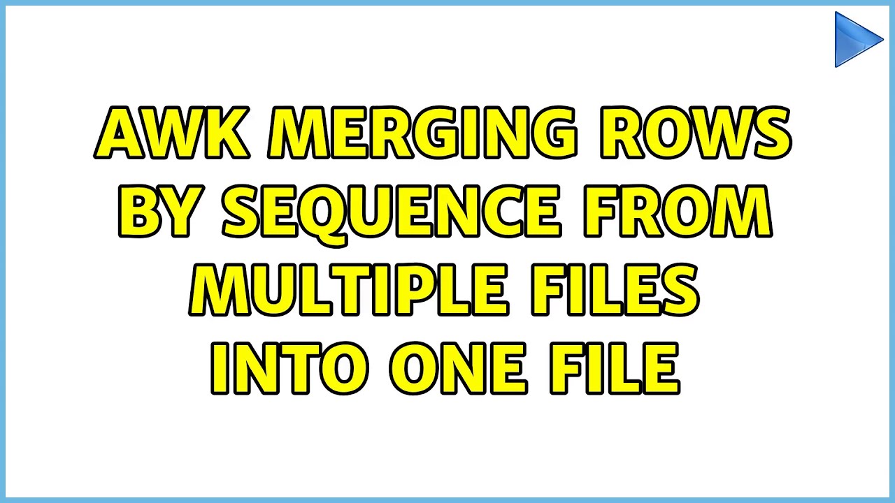 awk merging rows by sequence from multiple files into one file - YouTube