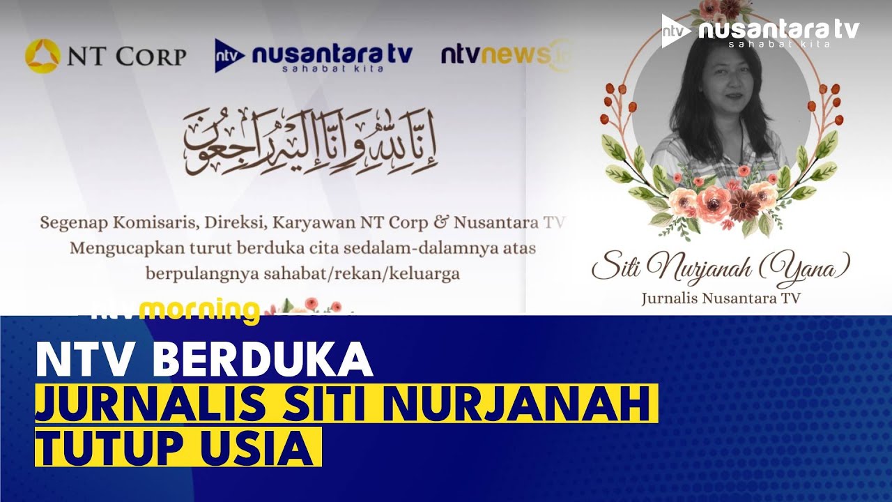 NTV Berduka, Selamat Jalan Jurnalis Tercinta, Siti Nurjanah I NTV MORNING - YouTube