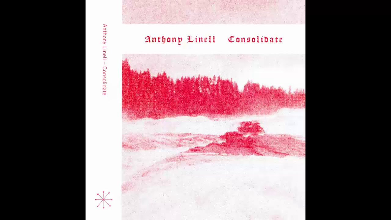 Anthony Linell - Consolidate [NE45] (Full Album) - YouTube