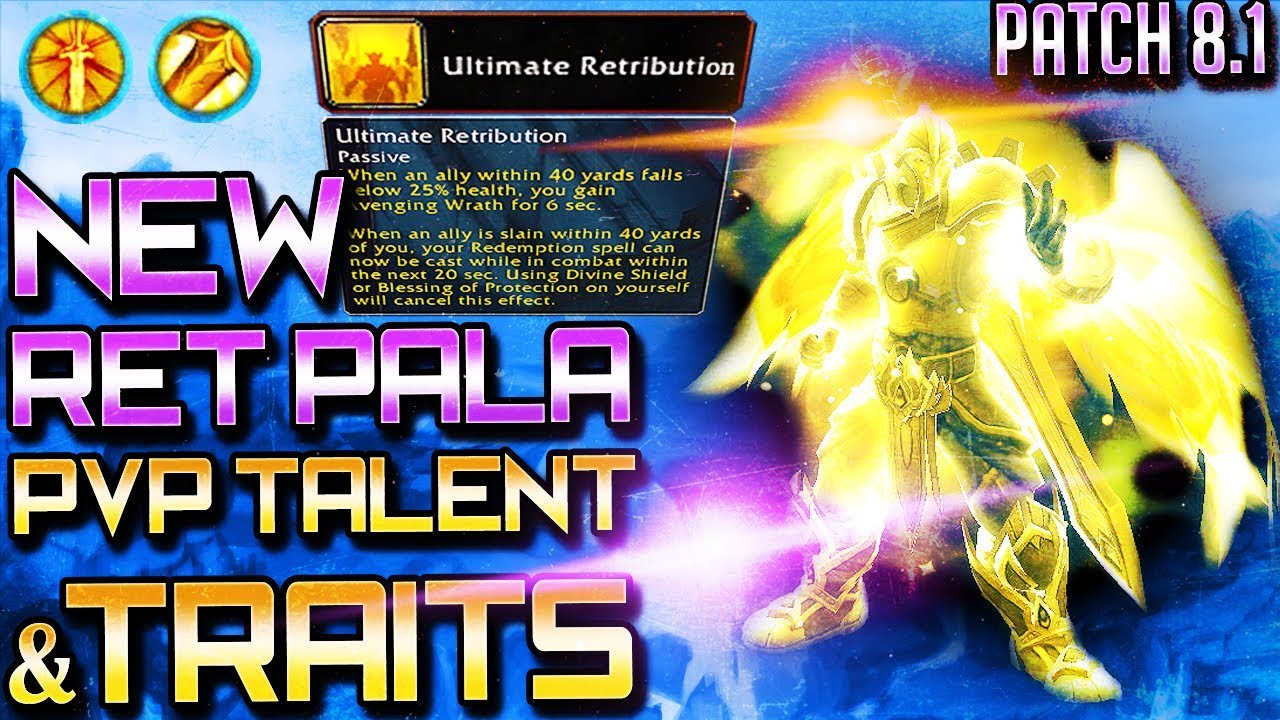 New Azerite Traits and PvP Talent (BFA Ret Paladin) - YouTube